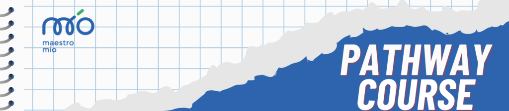 Pathway Course - Maestro mío - The language school